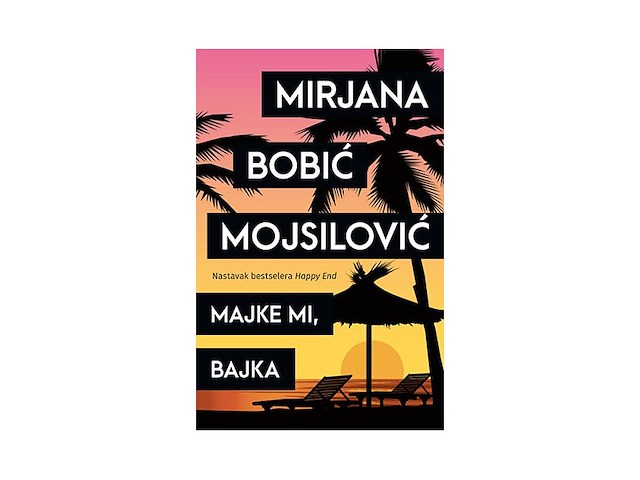 Majke mi, bajka - Mirjana Bobić Mojsilović