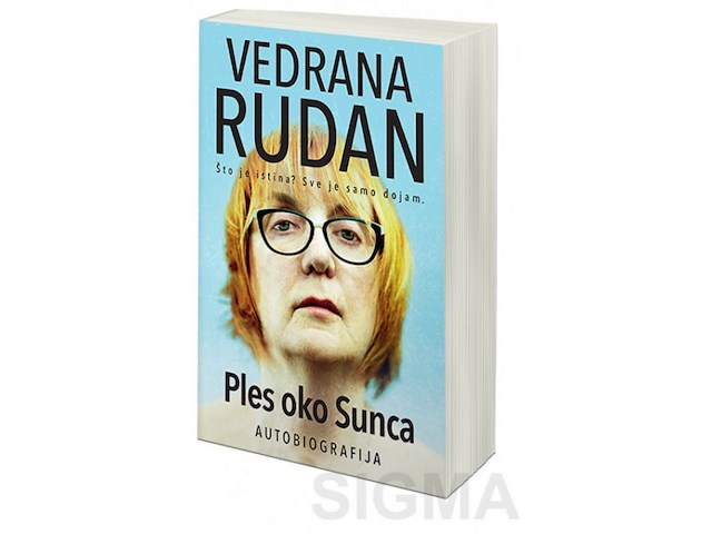 Ples oko sunca - autobiografija - Vedrana Rudan