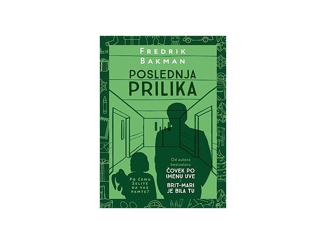 Poslednja prilika - Fredrik Bakman