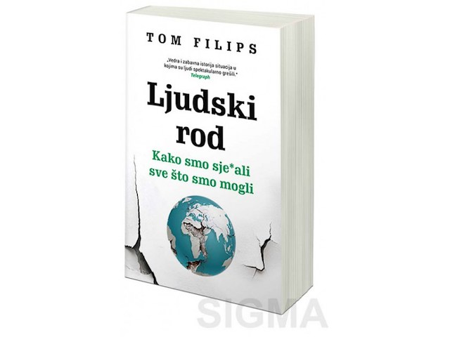 Ljudski rod – Kako smo sje*ali sve što smo mogli - Tom Filips