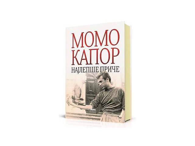 Najlepše priče - Momo Kapor