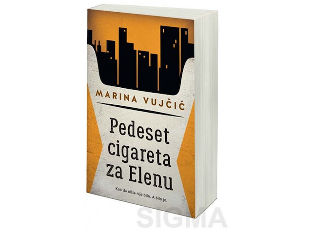 Pedeset cigareta za Elenu - Marina Vujčić