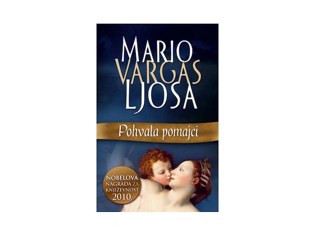 Pohvala pomajci - Mario Vargas Ljosa