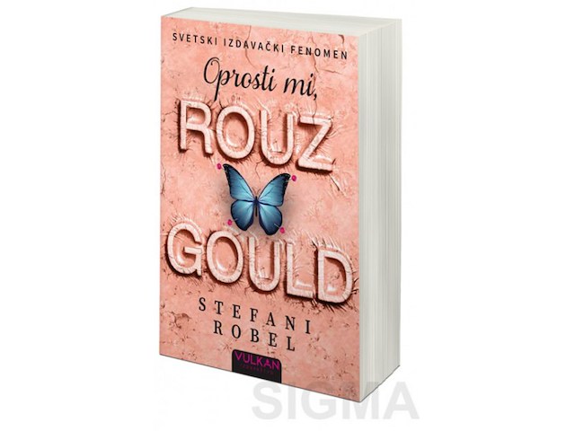 Oprosti mi, Rouz Gould - Stefani Robel