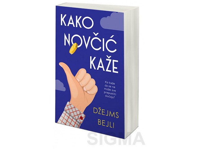 Kako novčić kaže - Džejms Bejli