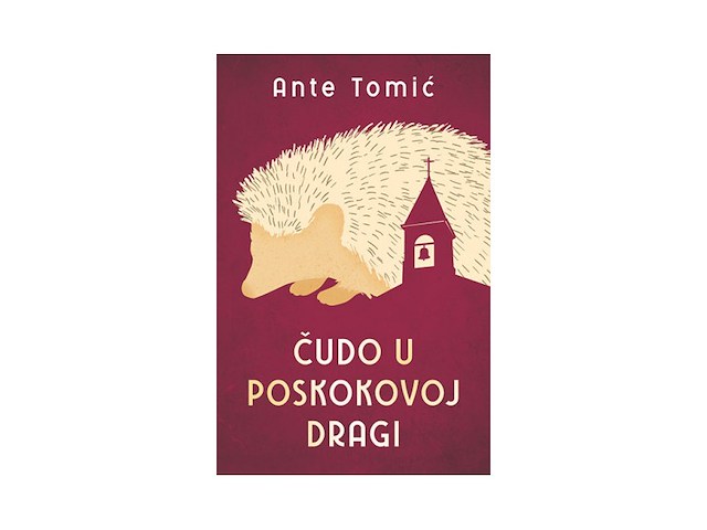 Čudo u Poskokovoj Dragi - Ante Tomić