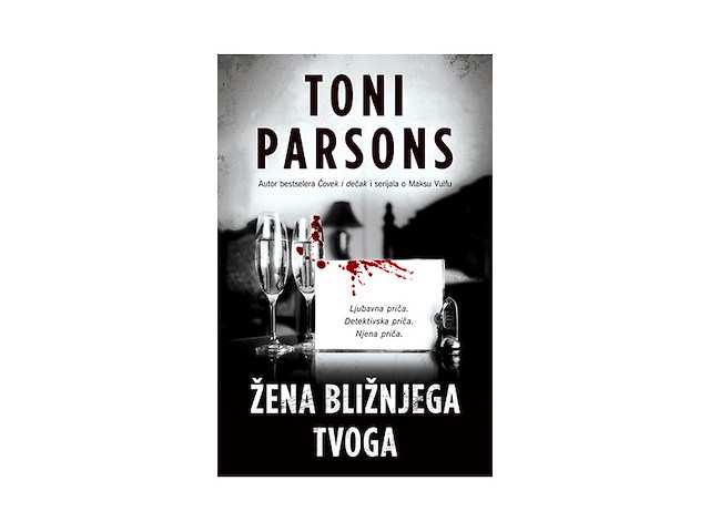 Žena bližnjega tvoga - Toni Parsons