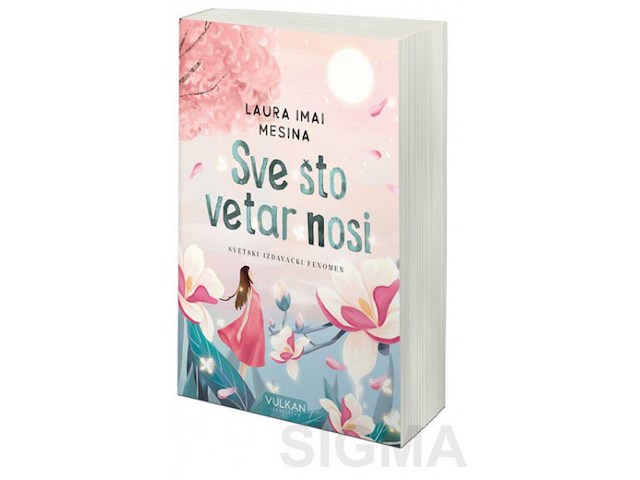 Sve što vetar nosi - Laura Imaj Mesina