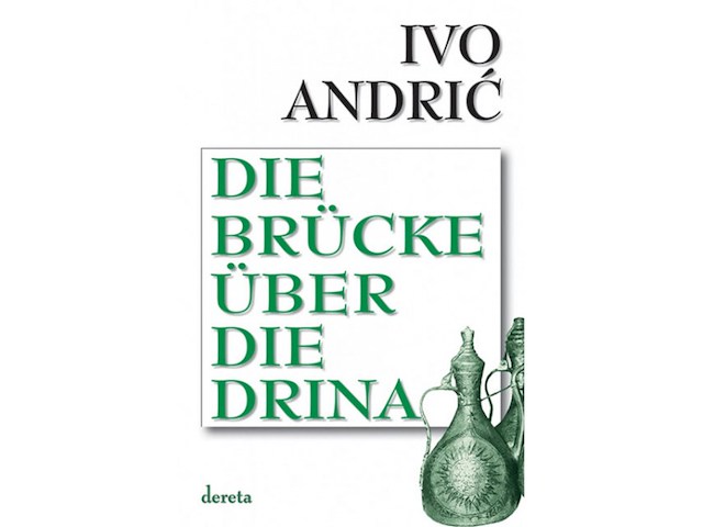 Die Brücke über die Drina - Ivo Andrić