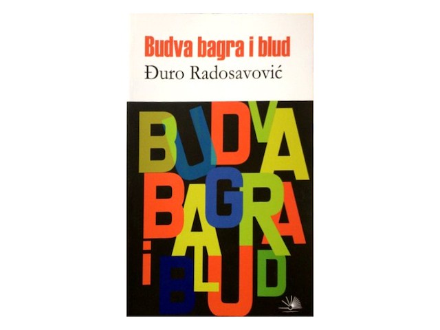 Budva, bagra i blud - Đuro Radosavović