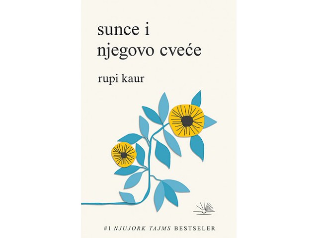 Sunce i njegovo cveće - Rupi Kaur