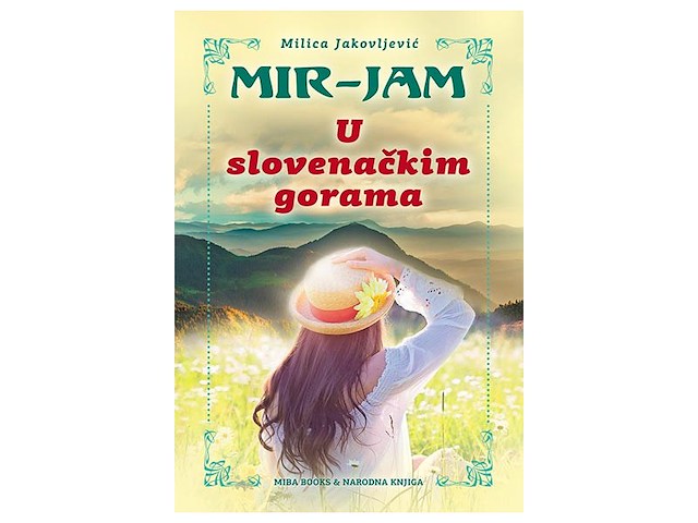 U slovenačkim gorama - Milica Jakovljević Mir-Jam