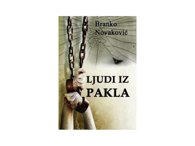 Ljudi iz pakla - Branko Novaković