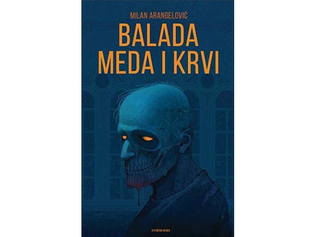 Balada meda i krvi - Milan Aranđelović