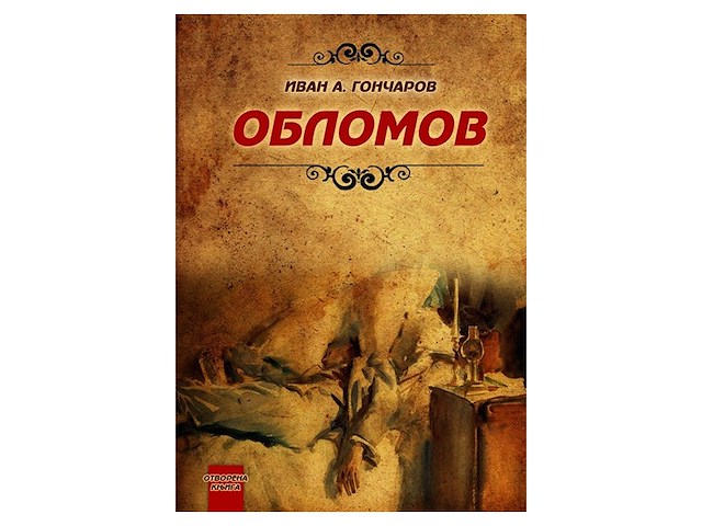 Oblomov - Ivan Aleksandrovič Gončarov