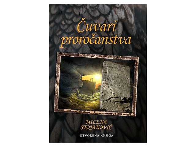 Čuvari proročanstva - Milena Stojanović