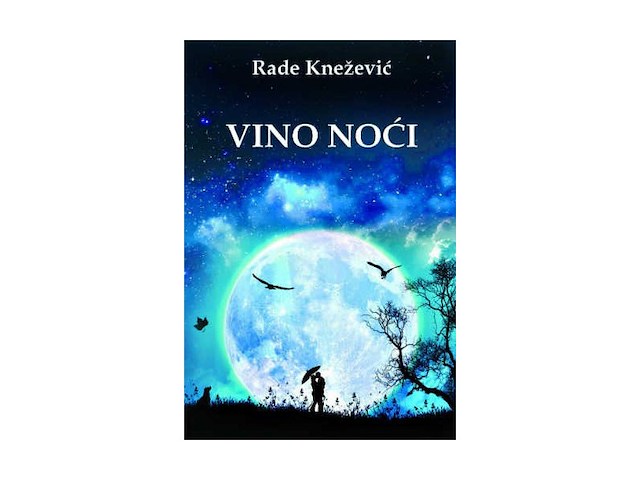 Vino noći - Rade Knežević