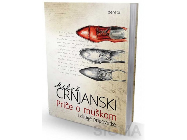 Priče o muškom i druge pripovetke - Miloš Crnjanski