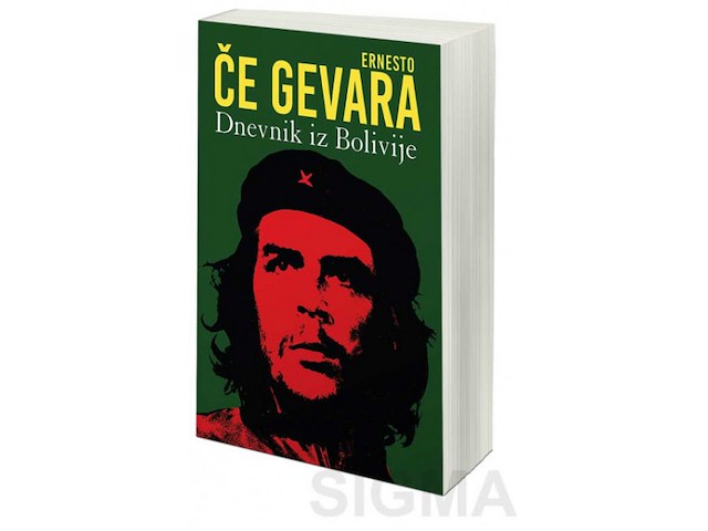 Dnevnik iz Bolivije - Ernesto če Gevara