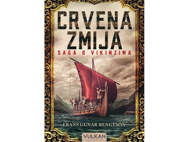 Crvena Zmija : Saga o vikinzima - Frans Gunar Bengston