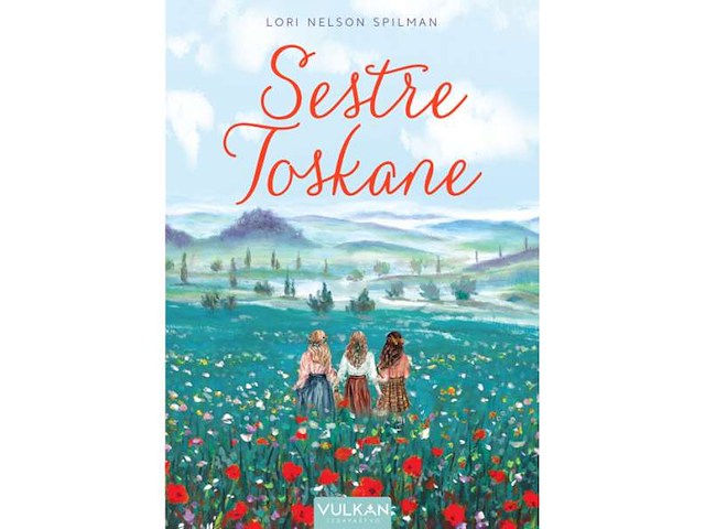 Sestre Toskane - Lori Nelson Spilman