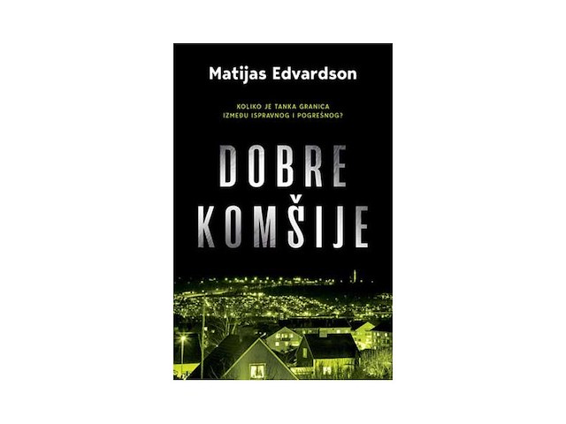 Dobre komšije - Matijas Edvardson