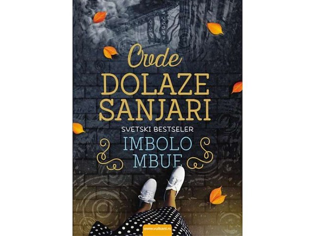 Ovde dolaze sanjari - Imbolo Mbue