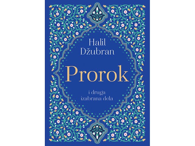 Prorok i druga izabrana dela - Halil Džubran