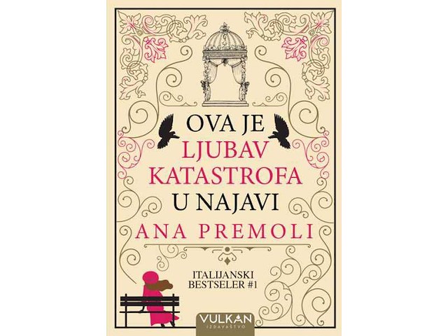 Ova je ljubav katastrofa u najavi - Ana Premoli