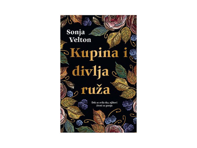 Kupina i divlja ruža - Sonja Velton