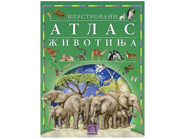 Ilustrovani atlas životinja - Eleonora Barsotti