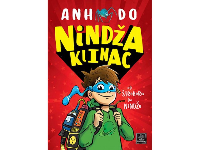 Nindža klinac - od štrebera do nindže - Anh Do