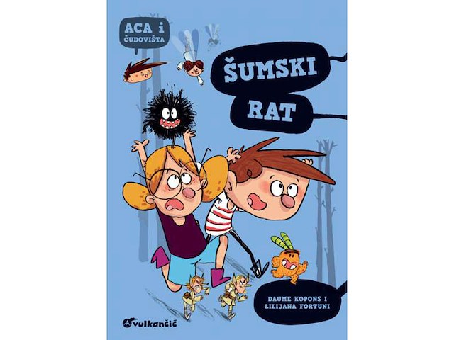 Aca i čudovišta: Šumski rat - Đaume Kopons &; Lilijana Fortuni