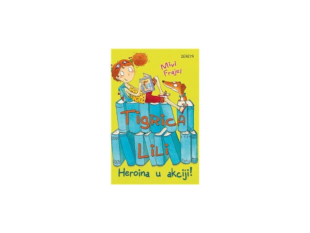 Tigrica Lili - Heroina u akciji - Mivi Frajel