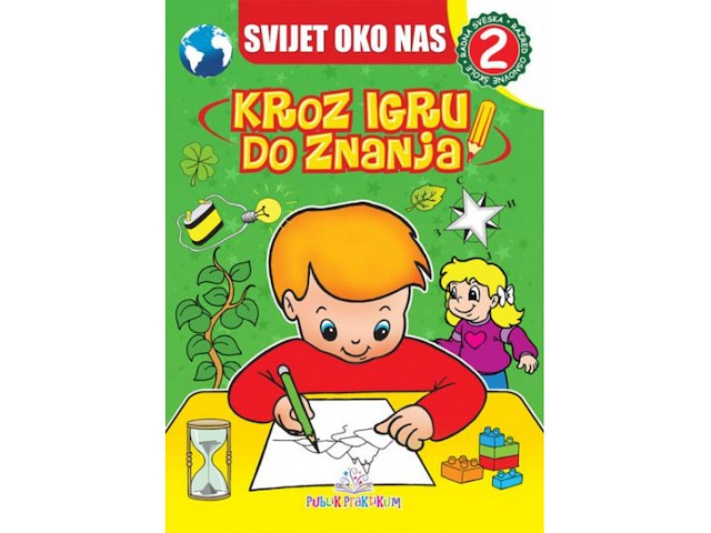 Svijet oko nas 2 - Kroz igru do znanja (bosanski) - Jasna Ignjatović