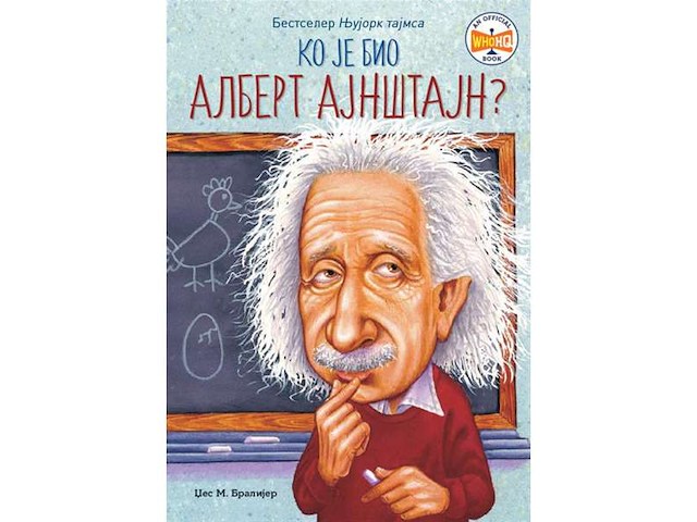 Ko je bio Albert Ajnštajn? - Džes M. Bralijer