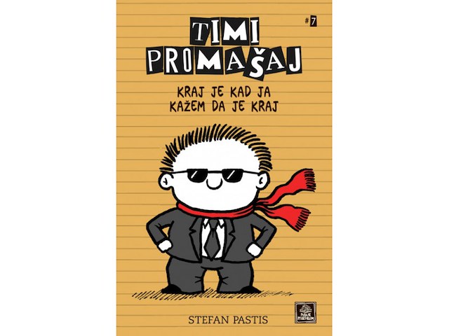 Timi Promašaj - Kraj je kad ja kažem da je kraj - Stefan Pastis