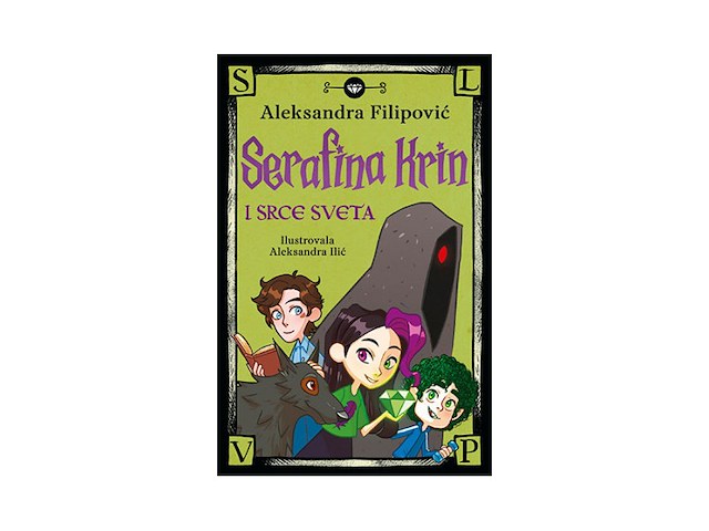 Serafina Krin i srce sveta - Aleksandra Filipović