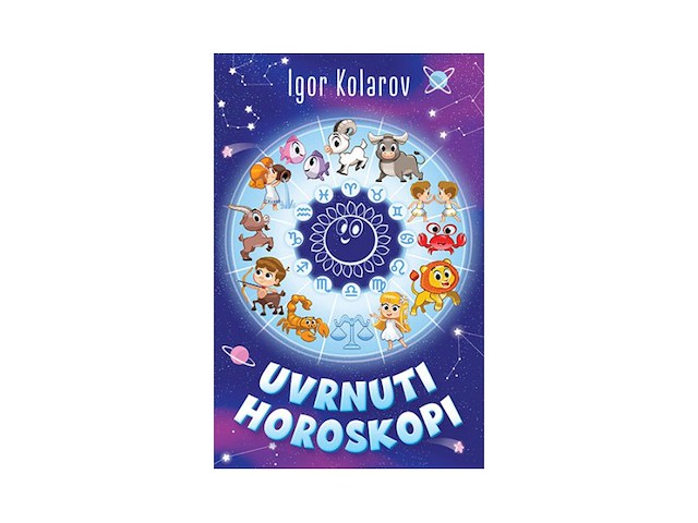 Uvrnuti horoskopi - Igor Kolarov