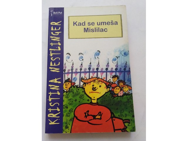 Kristina Nestlinger -  Kad se umeša mislilac