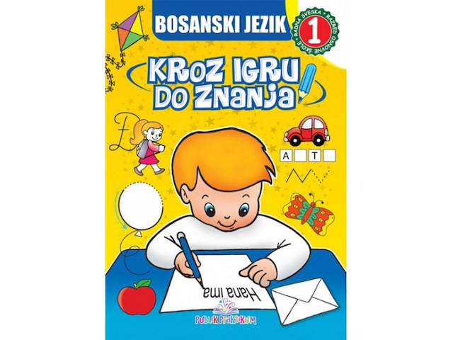 Bosanski jezik 1 - Kroz igru do znanja - Jasna Ignjatović