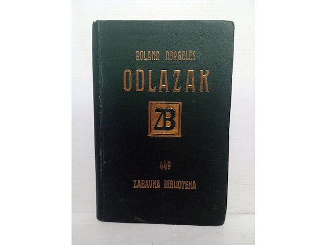 Roland Dorgeles: ODLAZAK