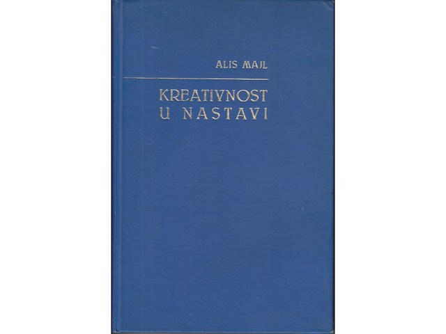 ALIS MAJL / KREATIVNOST U NASTAVI - odličnO *********