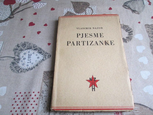 PJESME PATIZANKE 1942 - 1945 - Vladimir Nazor
