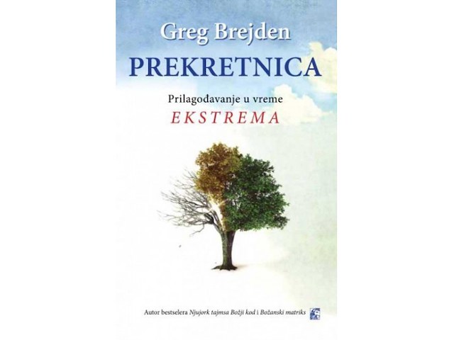 Prekretnica - prilagođavanje u vreme ekstrema - Greg Brejden