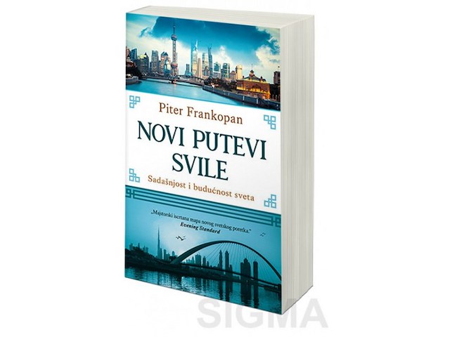 Novi putevi svile - Piter Frankopan