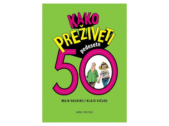 Kako preživeti 50 - Majk Haskins, Klajv Vičlou