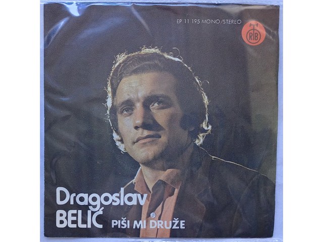 DRAGOSLAV  BELIC  -  PISI  MI  DRUZE