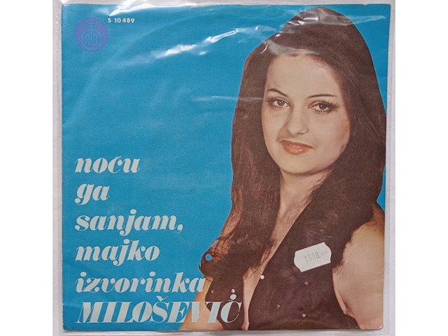 IZVORINKA  MILOSEVIC  -  Nocu ga sanjam majko