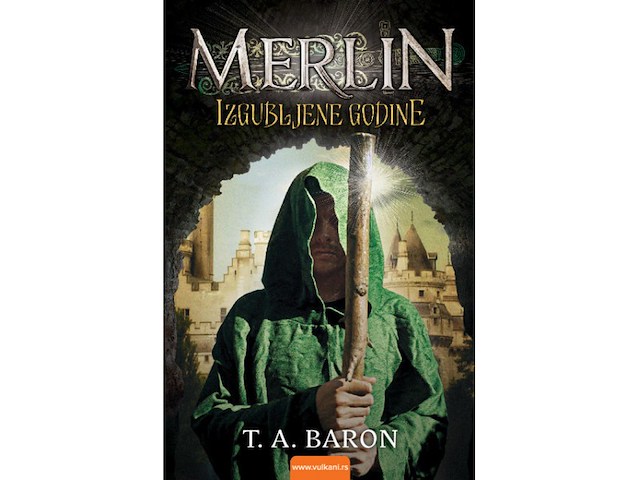 Merlin - izgubljene godine - T. A. Baron
